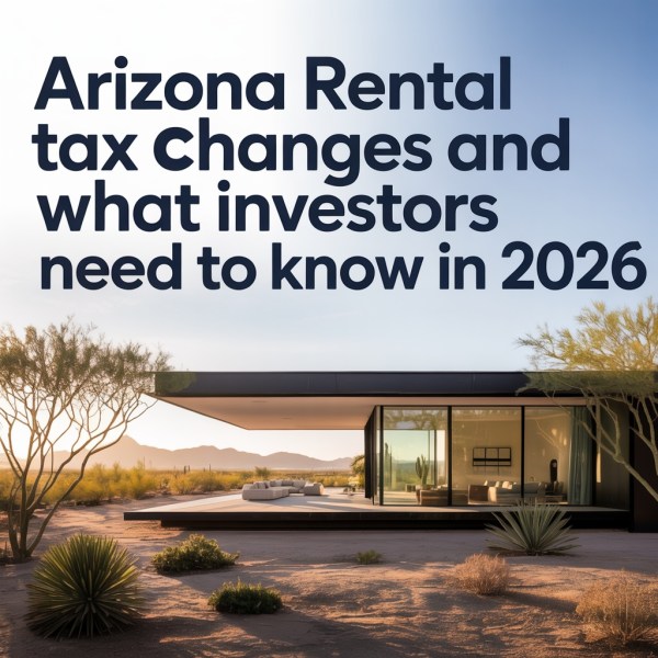 Arizona Rental Tax Changes And What Investors Need To Know In 2026 ...